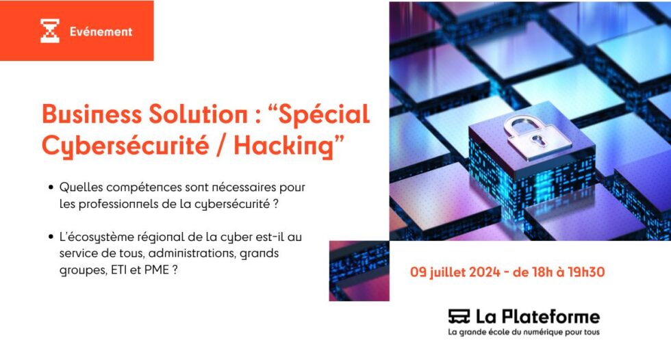 Business Solution : Spécial Cybersécurité / Hacking - École Informatique La Plateforme